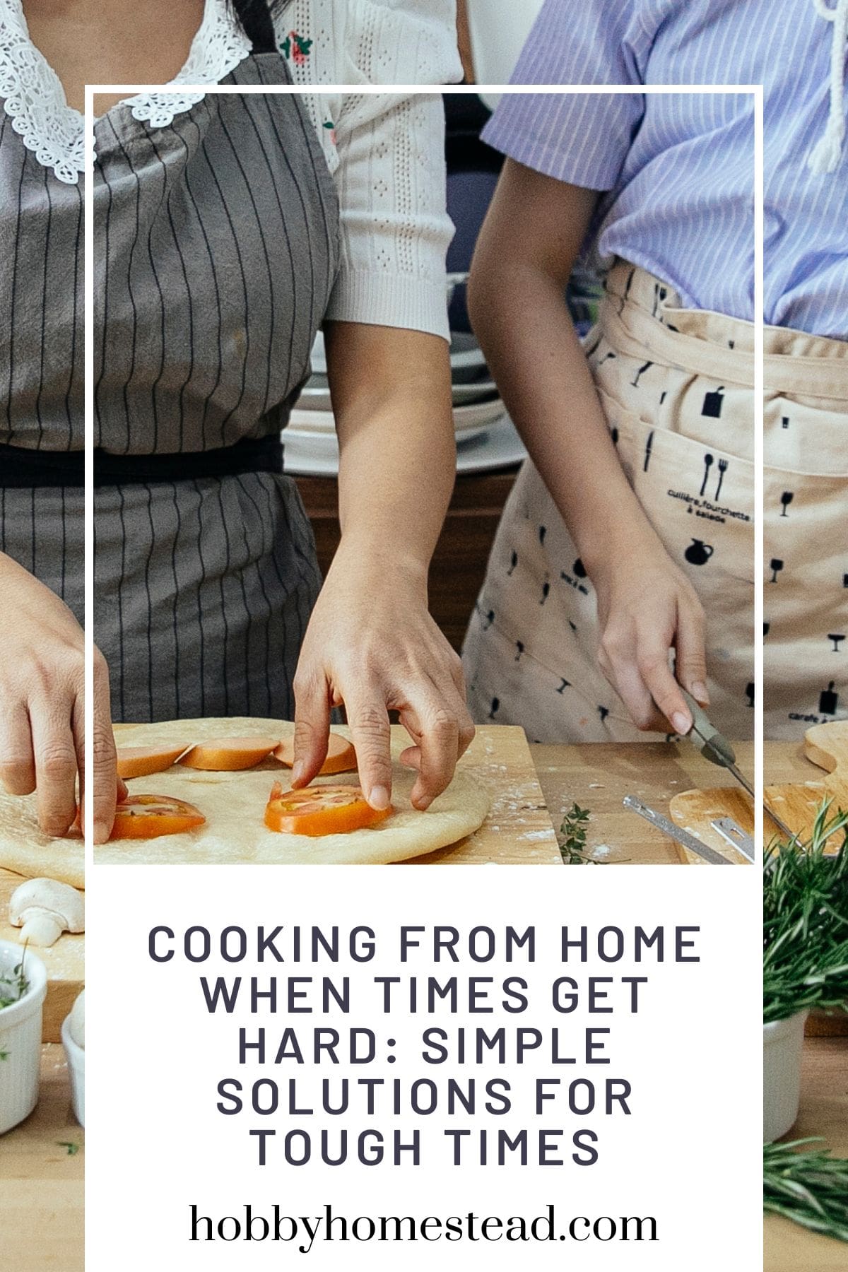 Cooking From Home When Times Get Hard: Simple Solutions for Tough Times ...