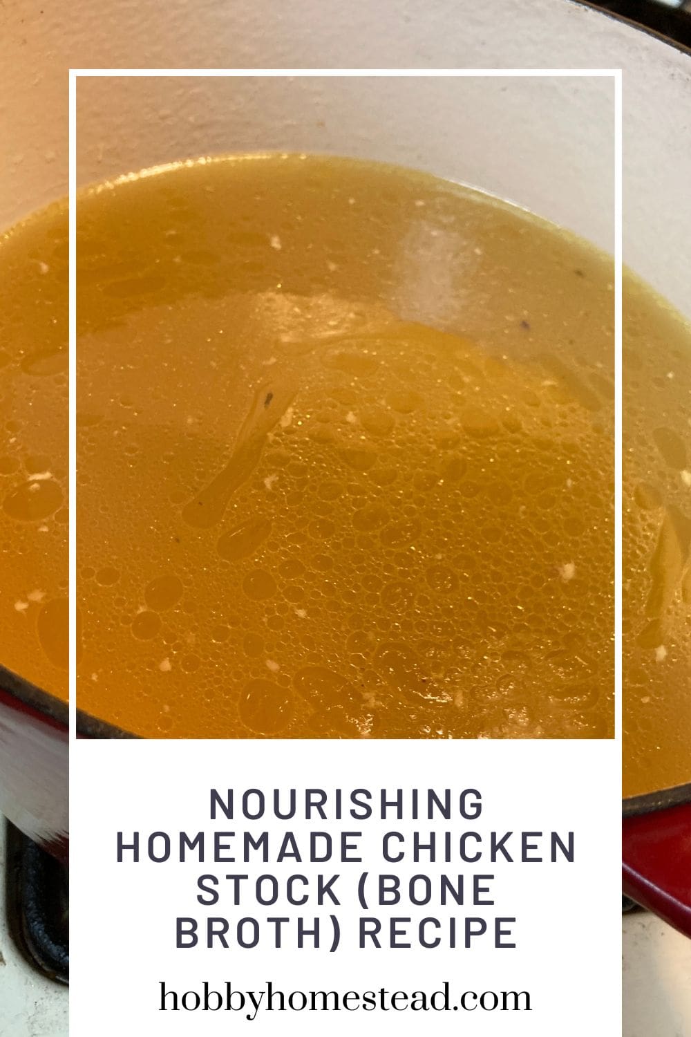 Nourishing Homemade Chicken Stock (Bone Broth) Recipe - Hobby Homestead