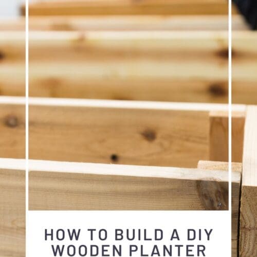 How to Build a DIY Wooden Planter Box (With Free Plans!) - Hobby Homestead